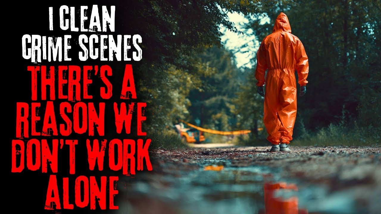 I Clean Crime Scenes. There's a Reason We Don't Work Alone [Creepypasta ...