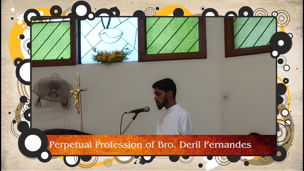 PERPETUAL PROFESSION OF BR. DERIL FERNANDES|SACRED HEARTS OF JESUS AND ...