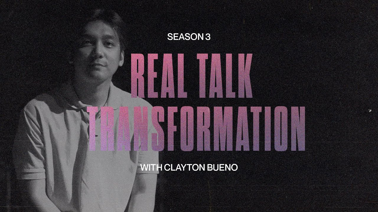 Real Talk Transformation: Clayton Bueno - YouTube