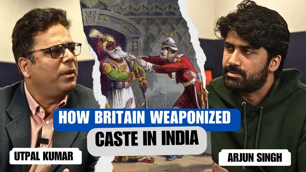 The British Role in India’s Social Divide | Utpal Kumar In Conversation With Arjun Singh - YouTube