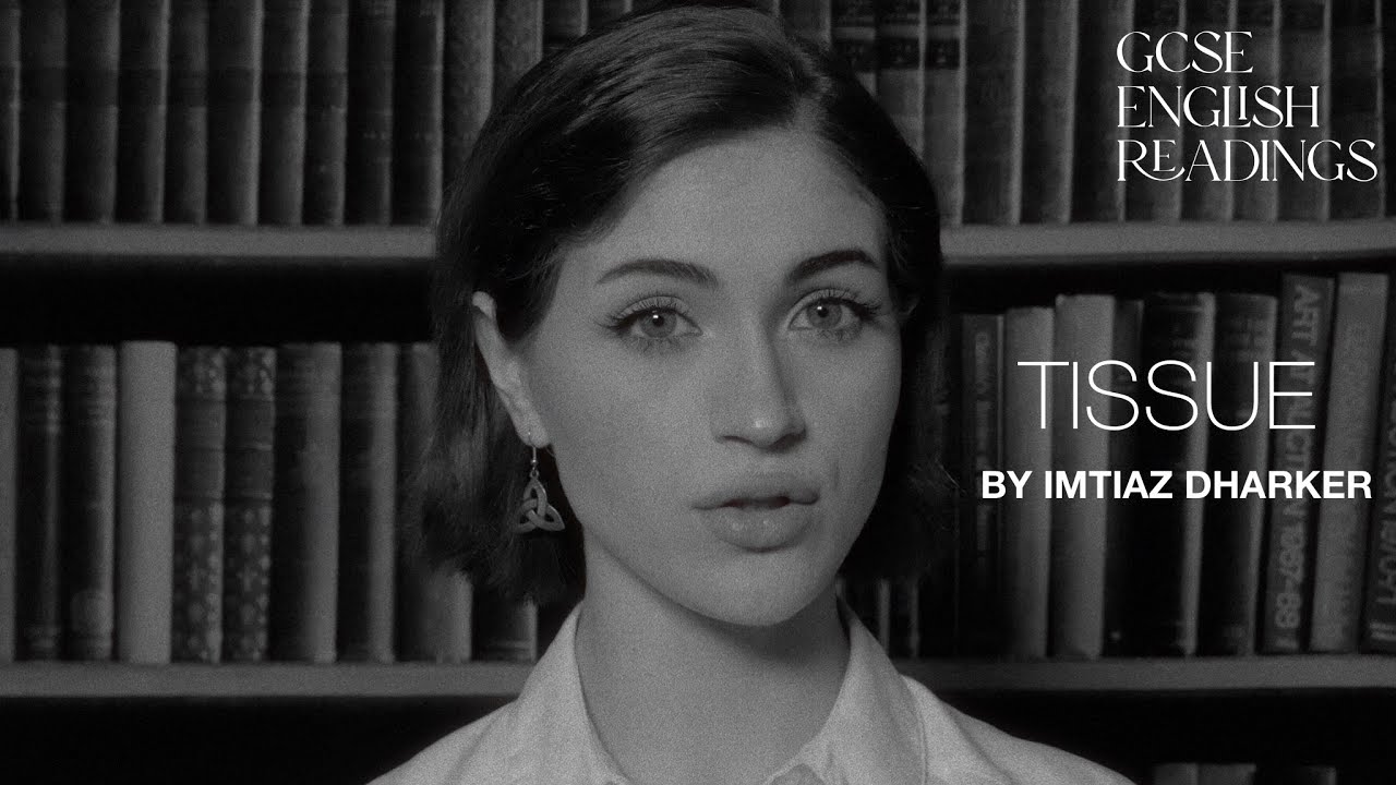 GCSE ENGLISH READINGS: Tissue by Imtiaz Dharker - YouTube