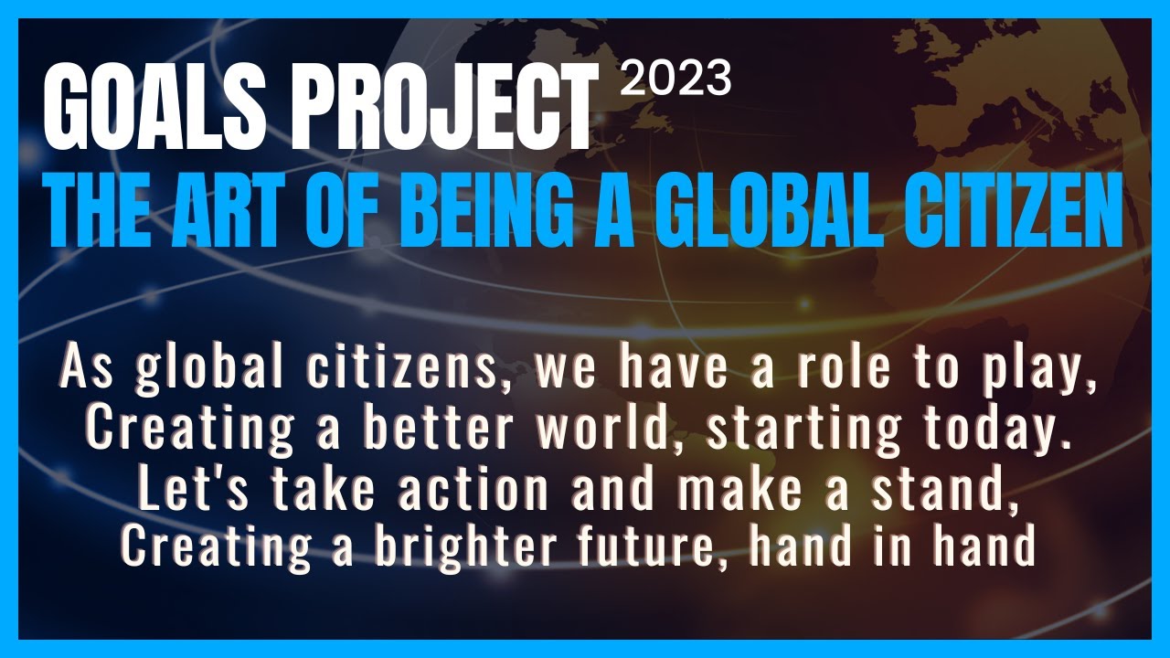 Goals Project 2023 | Week 5 | The Art Of Being A Global Citizen - YouTube