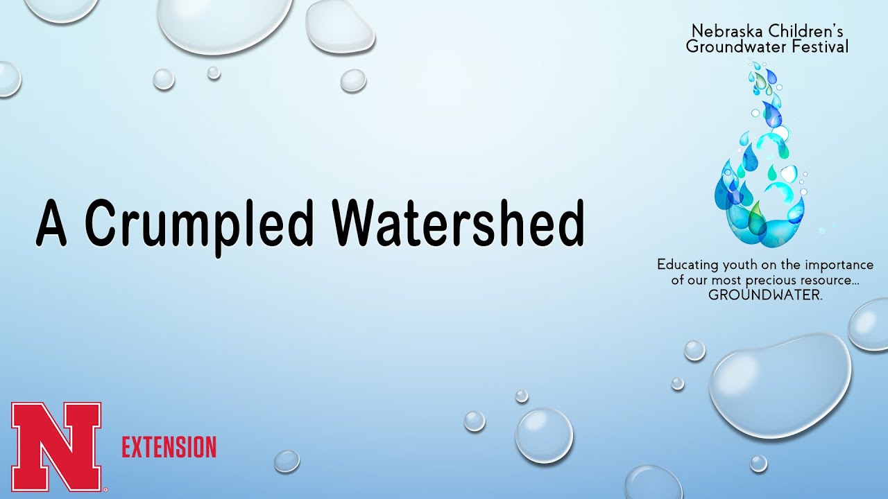 A Crumpled Watershed | Nebraska Children's Groundwater Festival - YouTube