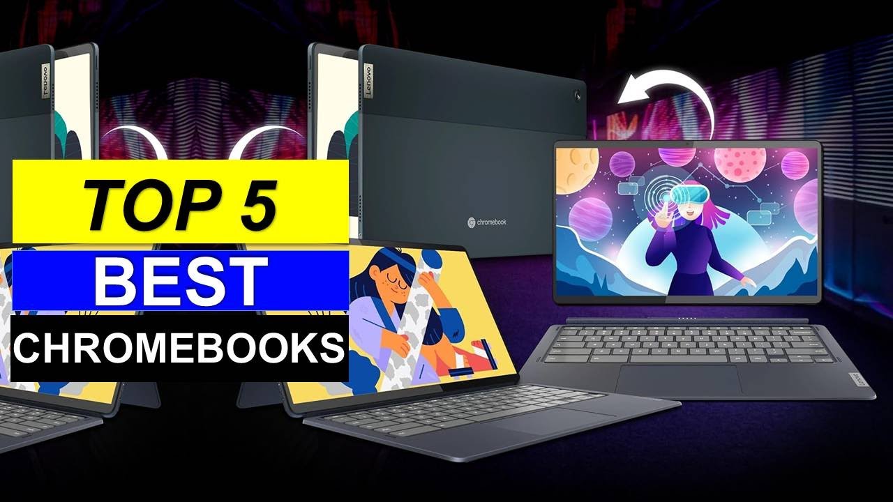 Best Chromebooks of 2025 - Top 5 Chromebooks You Con Buy {Reviews ...