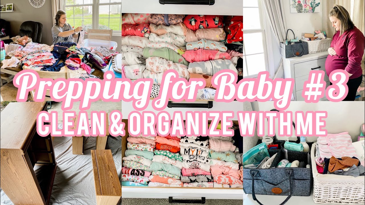 PREPPING FOR BABY #3 | CLEAN & ORGANIZE WITH ME | PREPARING FOR BABY ...