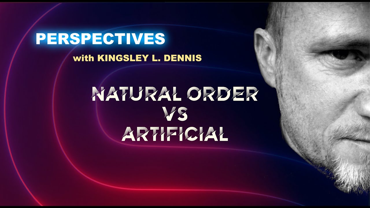Perspectives.11 - Natural Order vs Artificial - YouTube