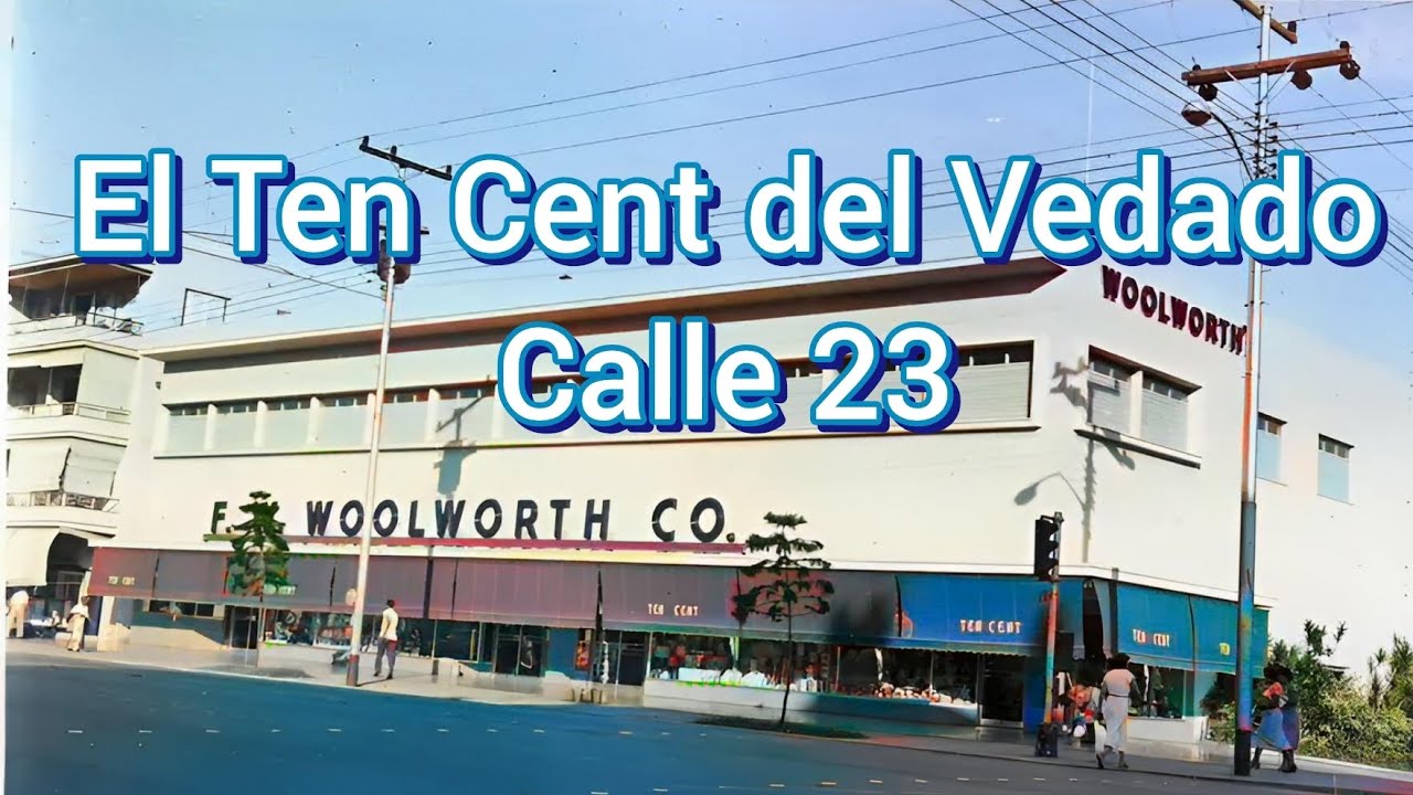 Lo que Fue el Ten Cent de 23 Vedado #habana #havana #cuba #cubanos # ...