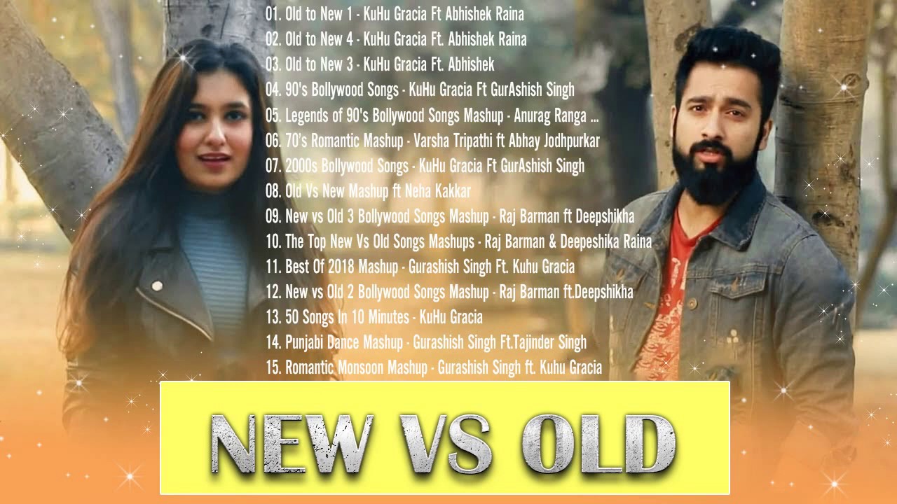 OLD VS NEW BOLLYWOOD MASHUP - HINDI ROMANTIC MASHUP SONGS 2020 - HINDI ...
