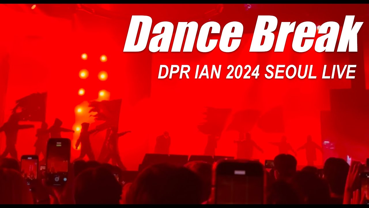2024 0713 DPR SEOUL LIVE - DPR IAN - Dance Break - YouTube