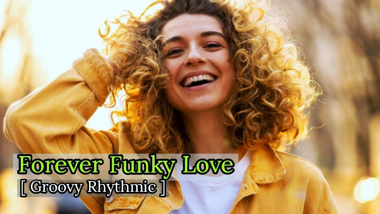 Forever Funky Love - 2025 New Love Song [Royalty Free] - YouTube