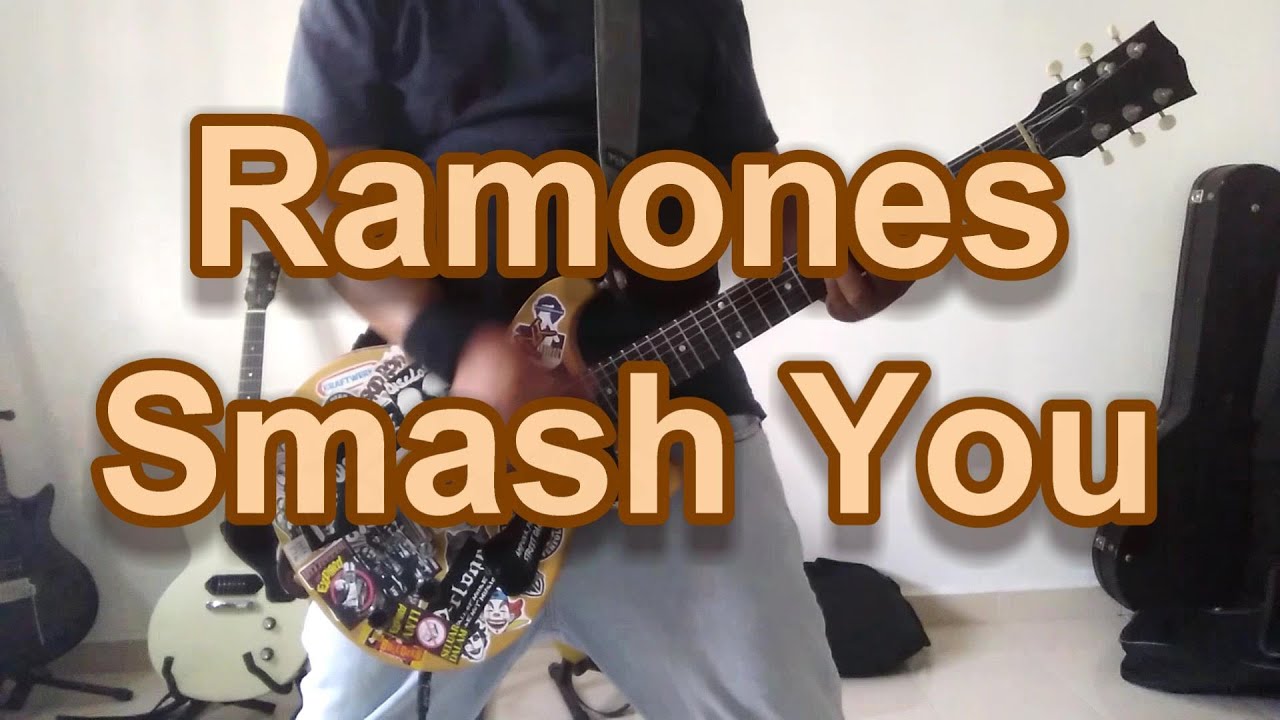 Ramones - Smash You (Guitar Cover) - YouTube