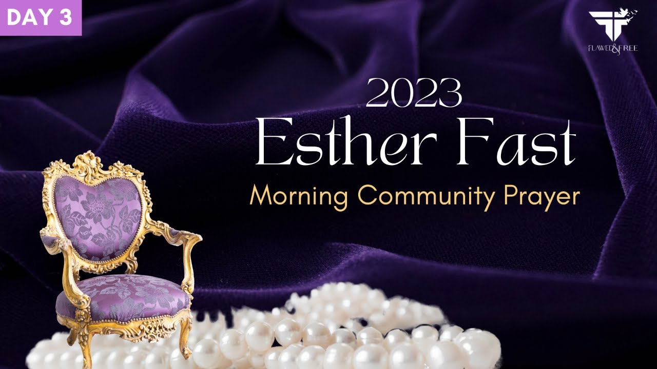 Esther Fast - Day 3 | Morning Community Prayer | Freedom - YouTube