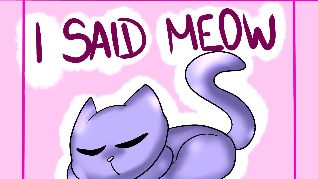 I SAID MEOW|| meme - YouTube