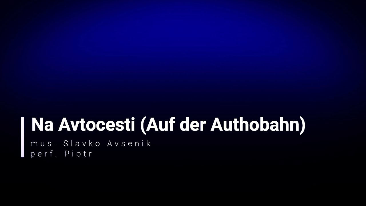 SLAVKO AVSENIK - Na Avtocesti (Auf Der Autobahn - Oberkrainer ...