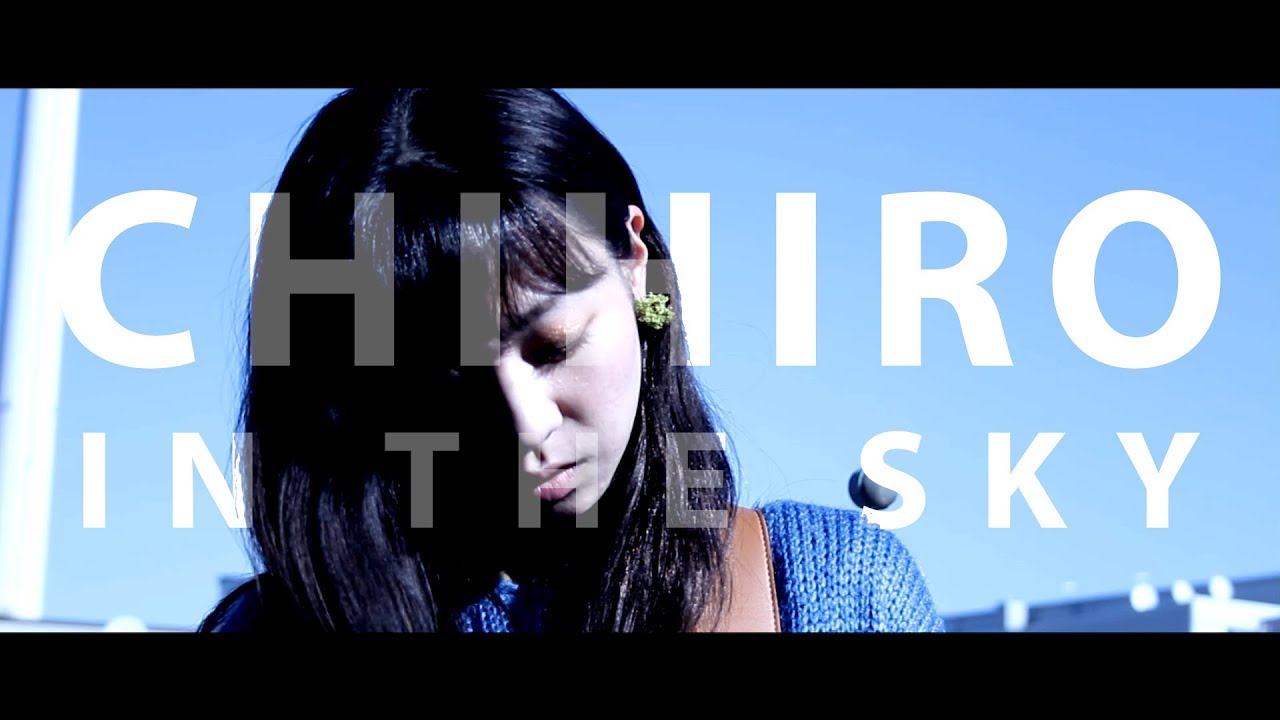 CHIHIRO IN THE SKY 『breakdown』 MUSIC VIDEO - YouTube