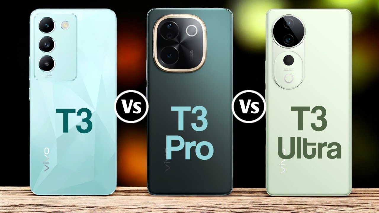 Vivo T3 Vs Vivo T3 Pro Vs Vivo T3 Ultra - YouTube