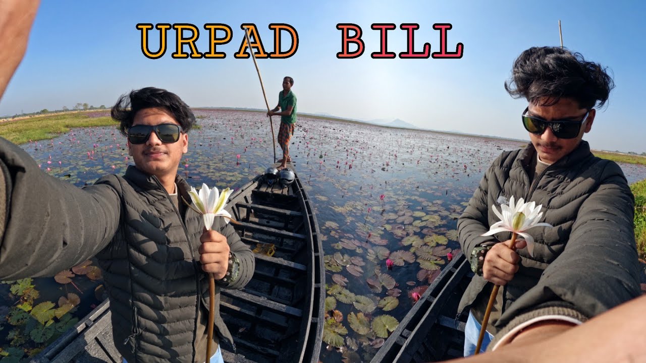 Visiting ASSAM beautiful Location URPAD BEEL🌷 | GOALPARA | Dipu' s vlog ...