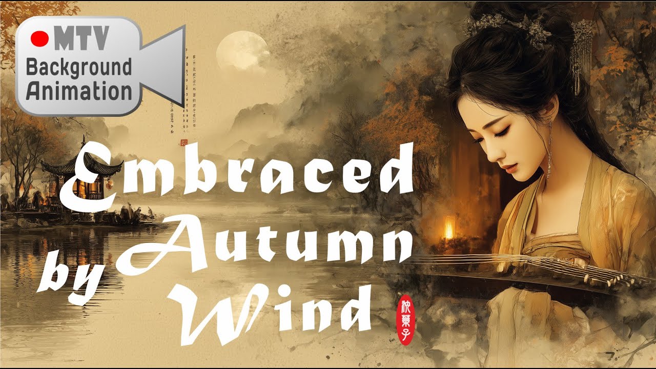 Embraced by Autumn Wind | Ancient Chinese Guzheng Ethereal Vocal | From ...