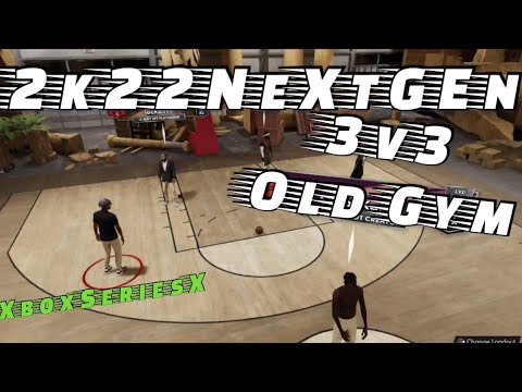 (XboxSeriesX) NBA 2k22 Next Gen Old Gym 3v3 Part 1 - YouTube