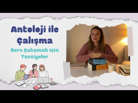 Antoloji Kitapları Nasıl Çalışılır? İngiliz Dili ve Edebiyatı Öğrencilerine Ders Çalışma Tavsiyeleri