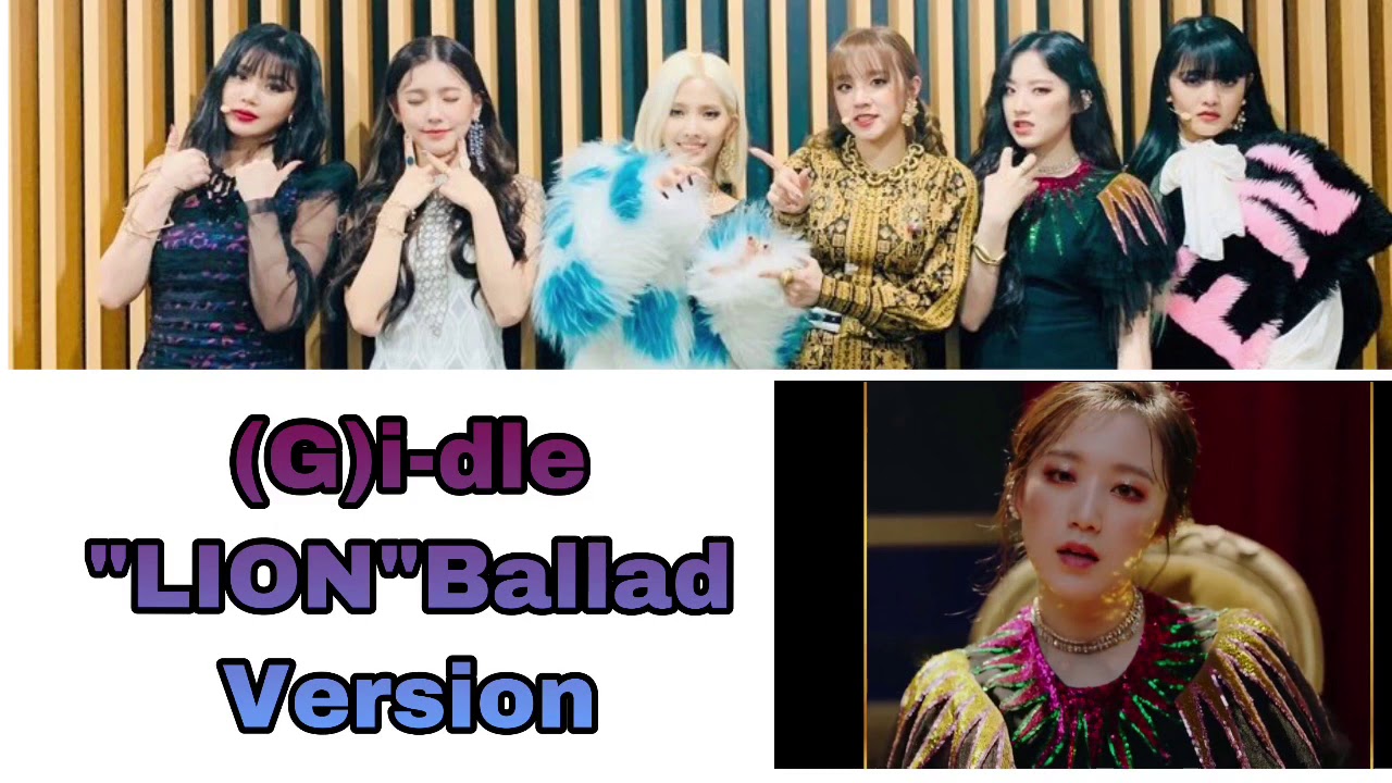 (G)i-dle “LION”Ballad Version - YouTube