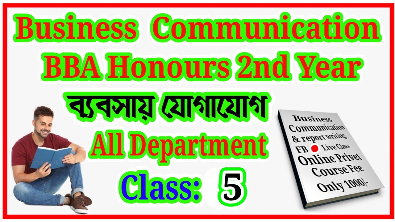 Business Communication BBA Honours 2nd Year All Department Class 05 ...