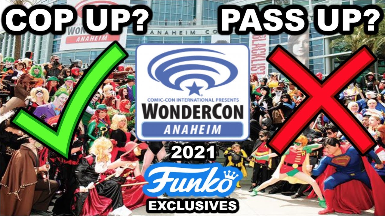 Cop Up Or Pass Up? : WonderCon 2021 Funko Exclusives | Virtual Wondrous ...