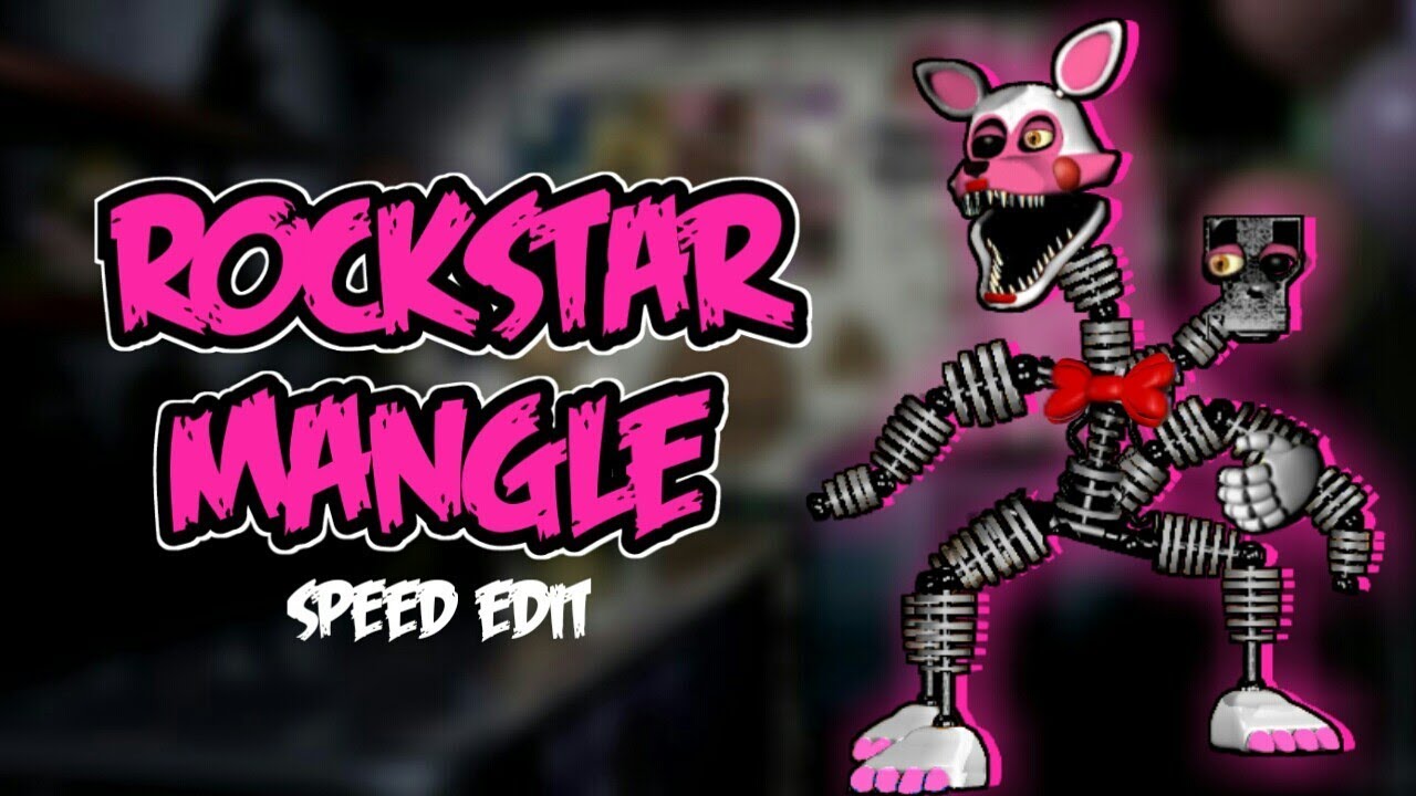 Fnaf 6 Speed Edit Rockstar Mangle Contest Youtube