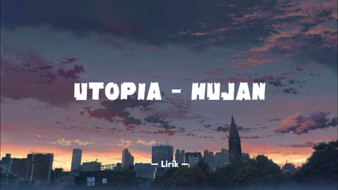 UTOPIA – Hujan | (Lirik music video) - YouTube