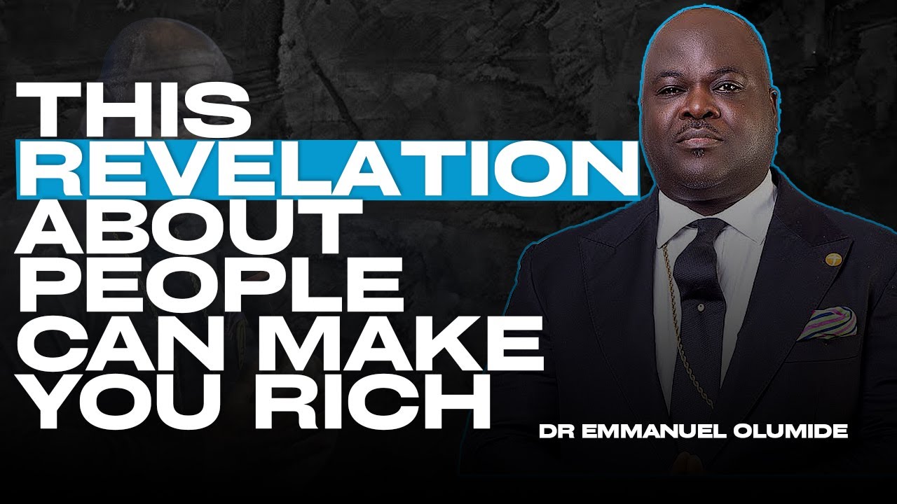 Dr Emmanuel OLUMIDE HOW TO SEE MONEY IN PEOPLE // Mindset Shift That ...