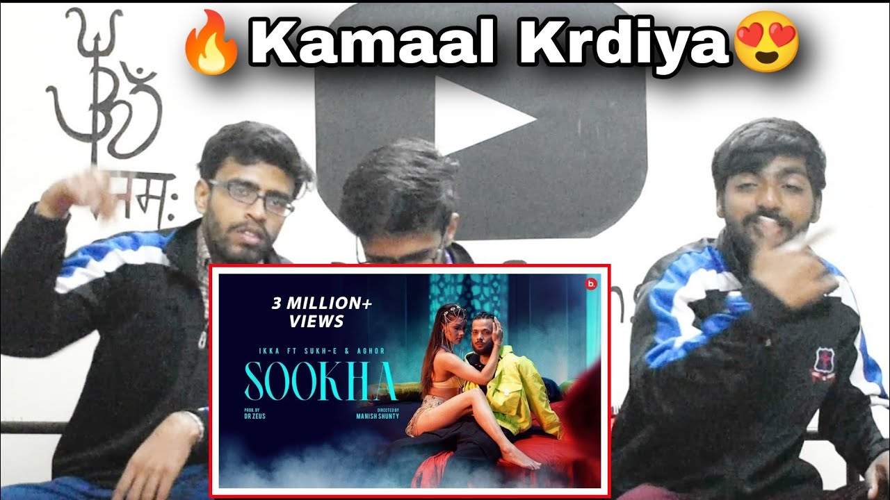 Sookha song (reaction) | Ikka, Aghor | Sukh-e | Dr zeus | Manish Shunty ...