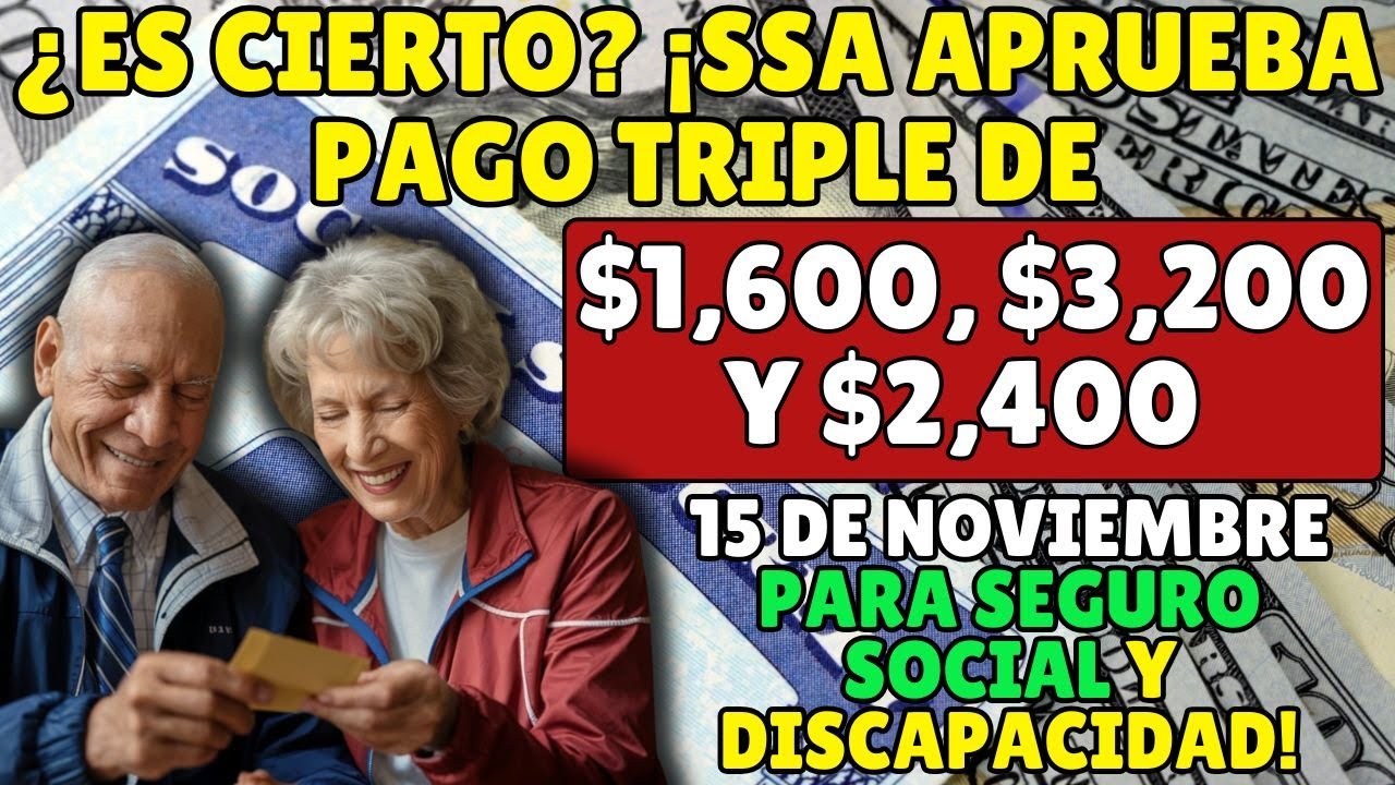 ¿Es cierto? ¡SSA aprueba pago triple de $7,200 el 15 de noviembre para ...