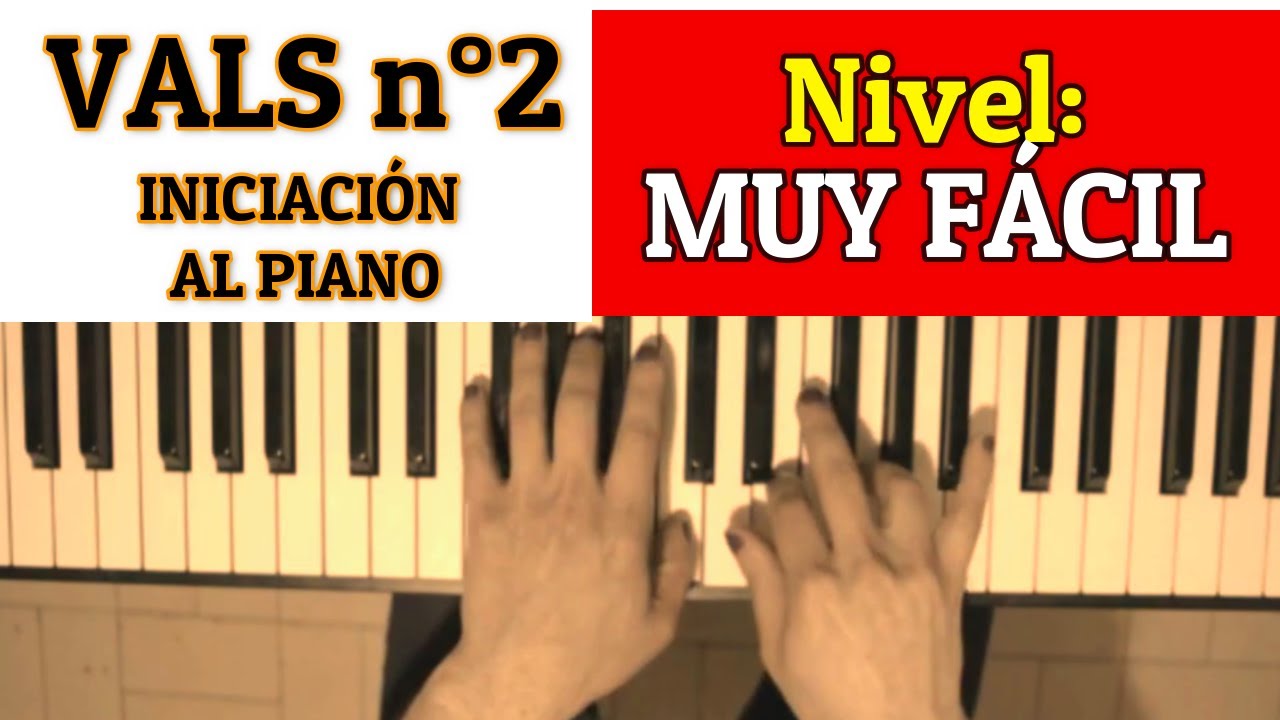VALS 2 - Piano fácil + tutorial + PDF + MP3 🎹😊🌱 - YouTube