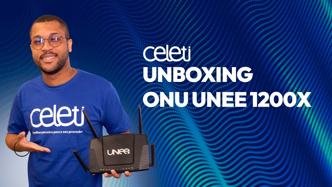 UNBOXING ONU UNEE 1200X - YouTube