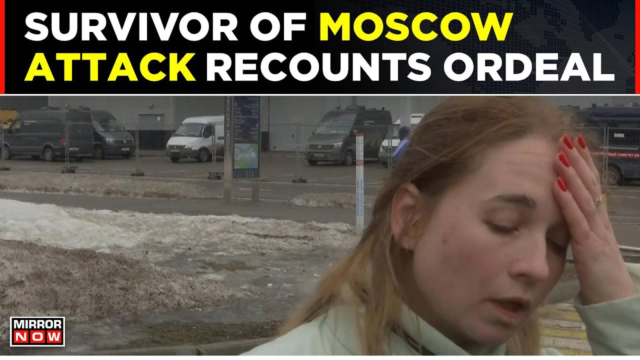 VIDEO: Survivor Of Moscow Concert Hall Attack Recounts Harrowing Ordeal ...