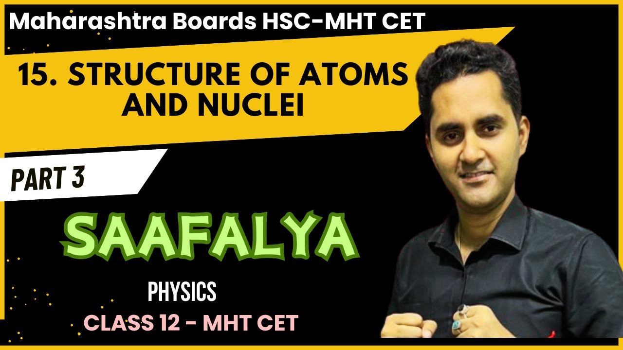 15. Structure of atoms and Nuclei - Part 3 | Class 12 physics | HSC ...