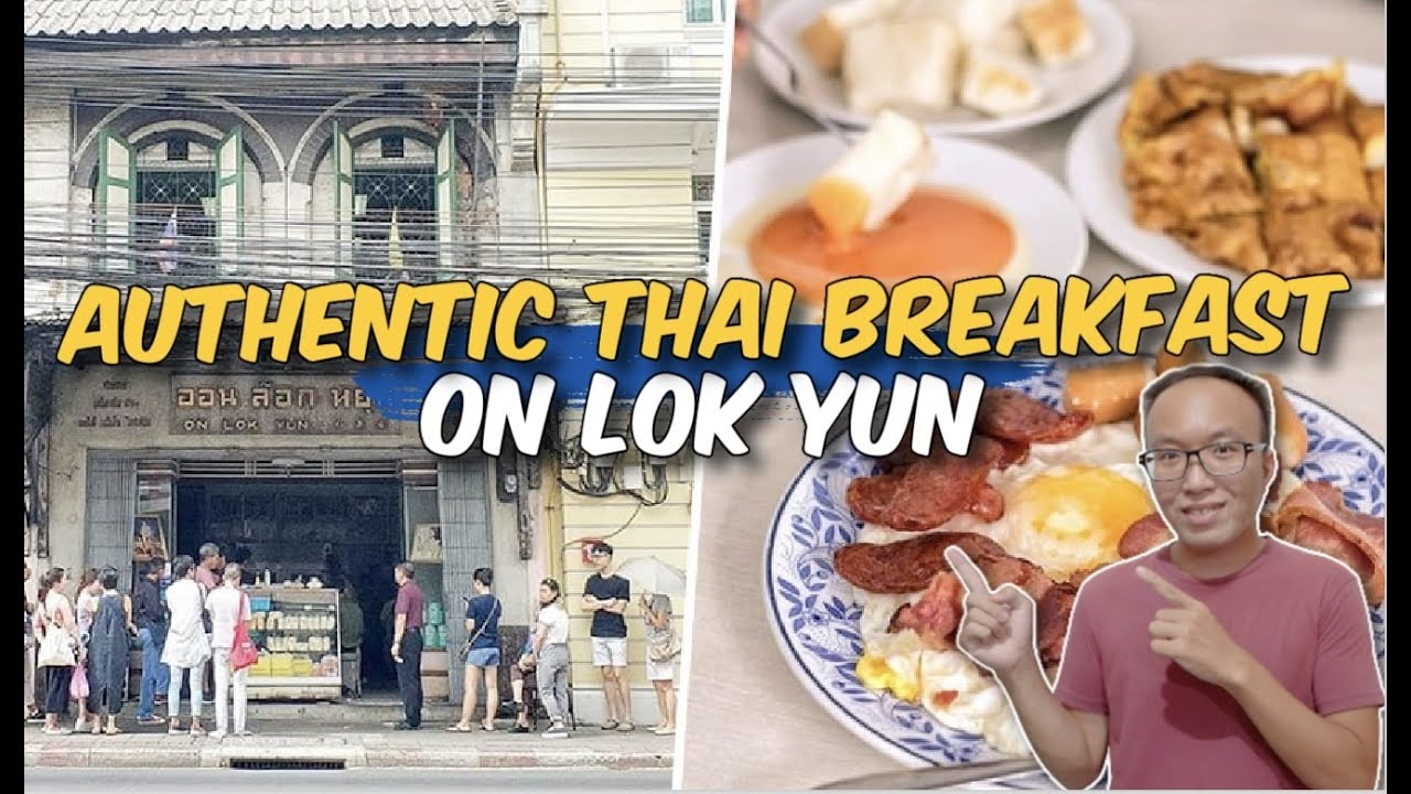 Trying 80yo Thai-Chinese Breakfast! On Lok Yun - YouTube