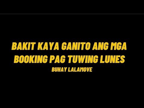 LALAMOVE DRIVER 1000KGFB-GANITO TALAGA ANG MGA BOOKING PAG TUWING LUNES ...