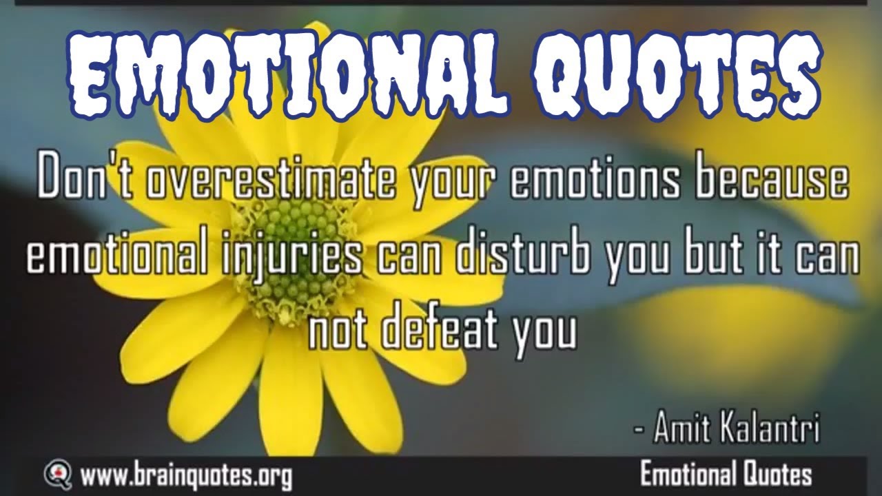 Famous Emotional Quotes | Quotes About Emotion - YouTube