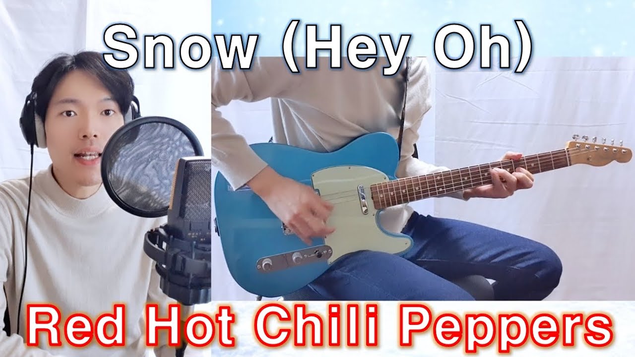 Red Hot Chili Peppers - Snow (Hey Oh, Live Version Guitar & Vocal Cover ...