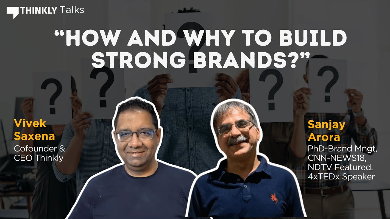 How and Why to Build Strong Brands? Ft. Vivek Saxena & Sanjay Arora | Thinkly Talks #ama - YouTube