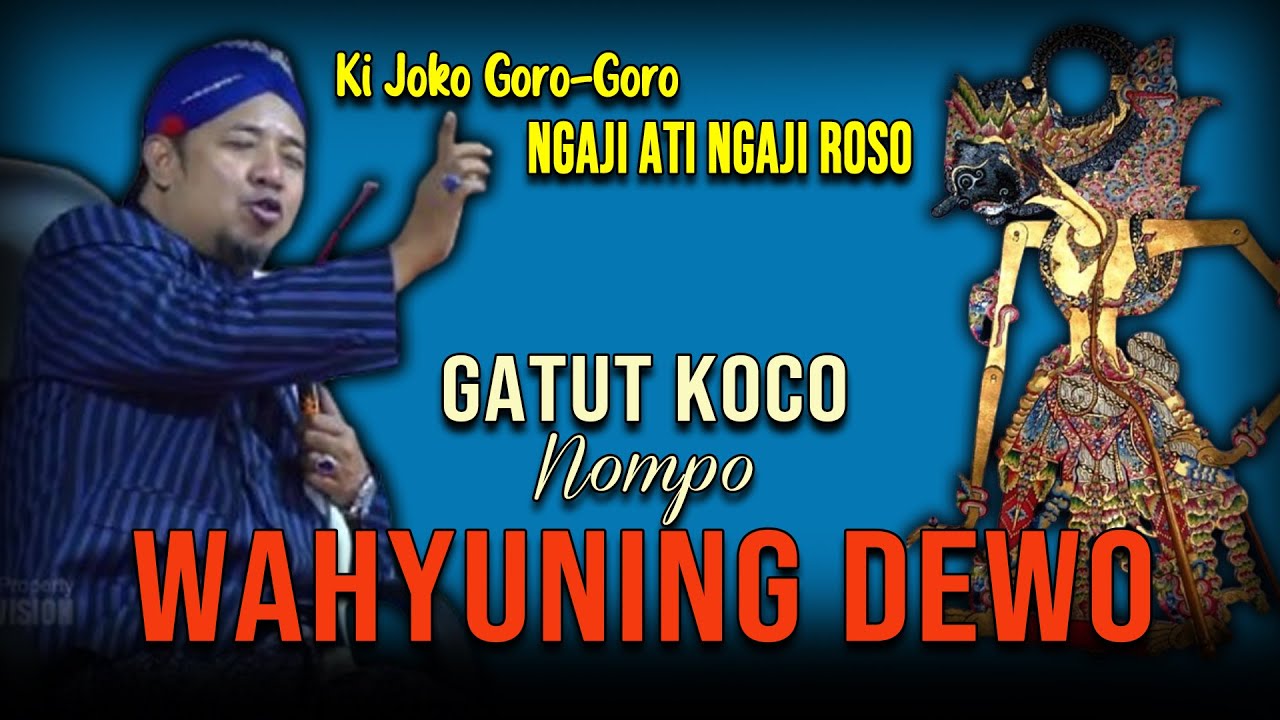 🔴 KI JOKO GORO-GORO || NOMPO WAHYUNING DEWO || Ngaji Ati Dakwah ...