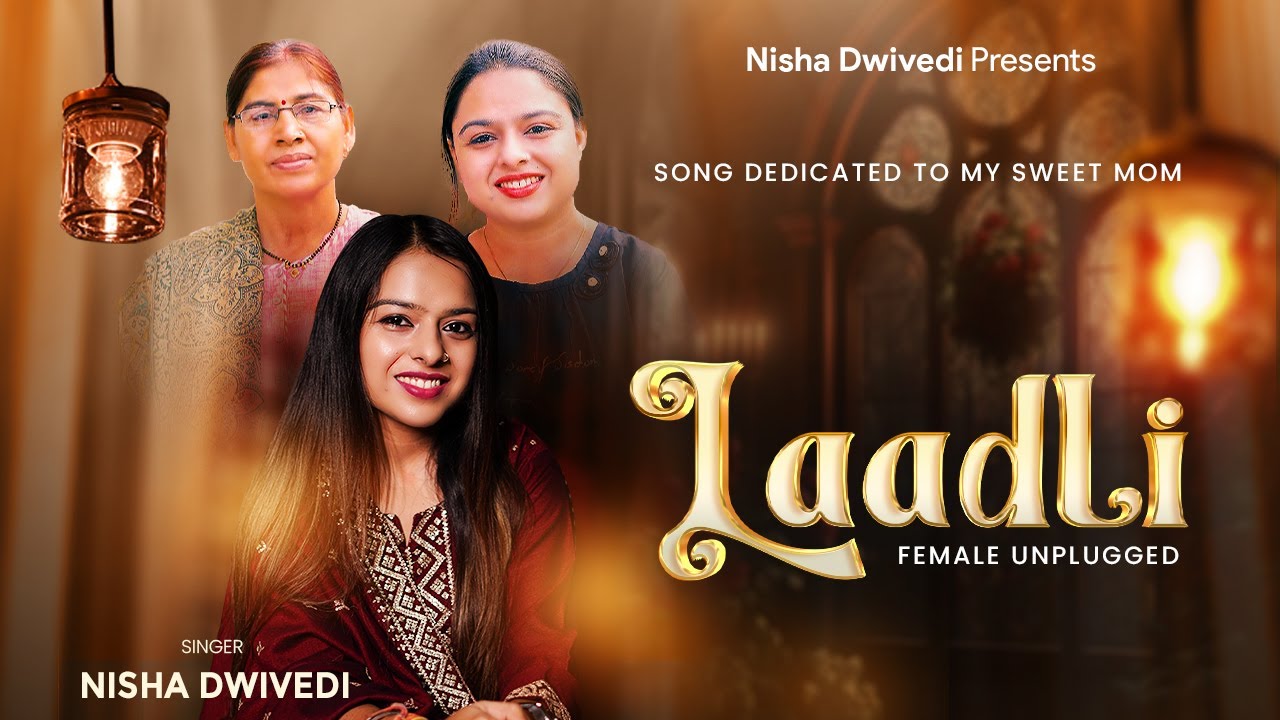 Laadli - Female Version | Teri Ungli Pakad Ke Chali (Laadla) | Nisha Dwivedi - YouTube