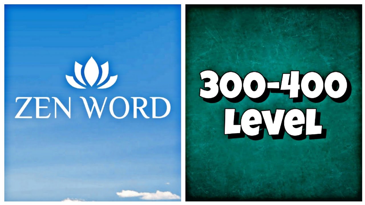 Zen Word® - Relax Puzzle Game - Level 300-400 Answers - YouTube