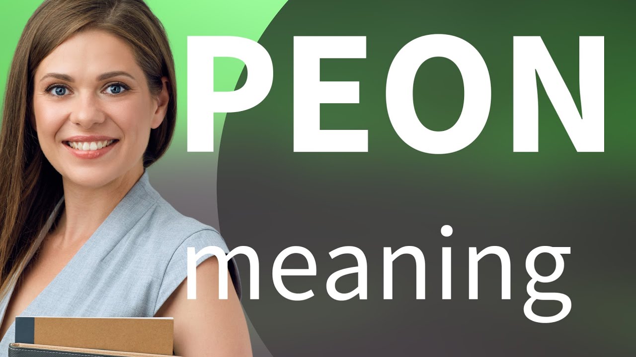 Peon | PEON definition - YouTube