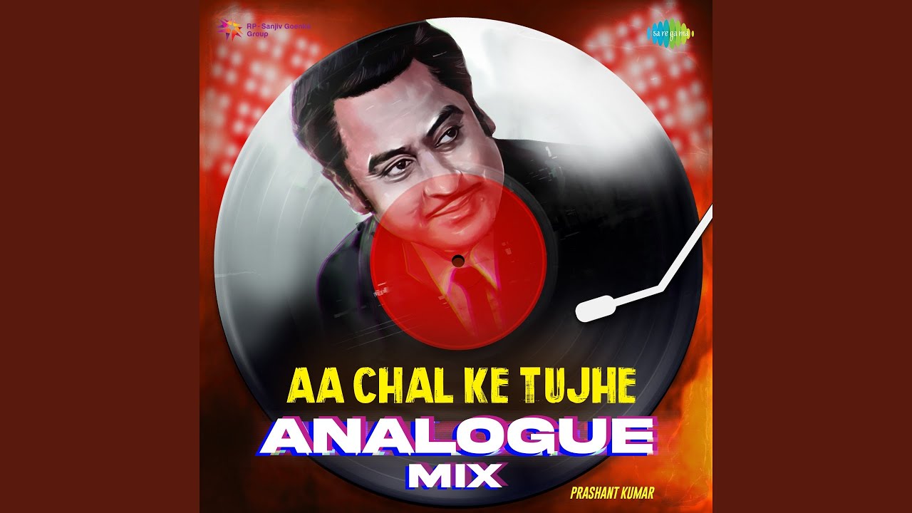 Aa Chal Ke Tujhe - Analogue Mix - YouTube