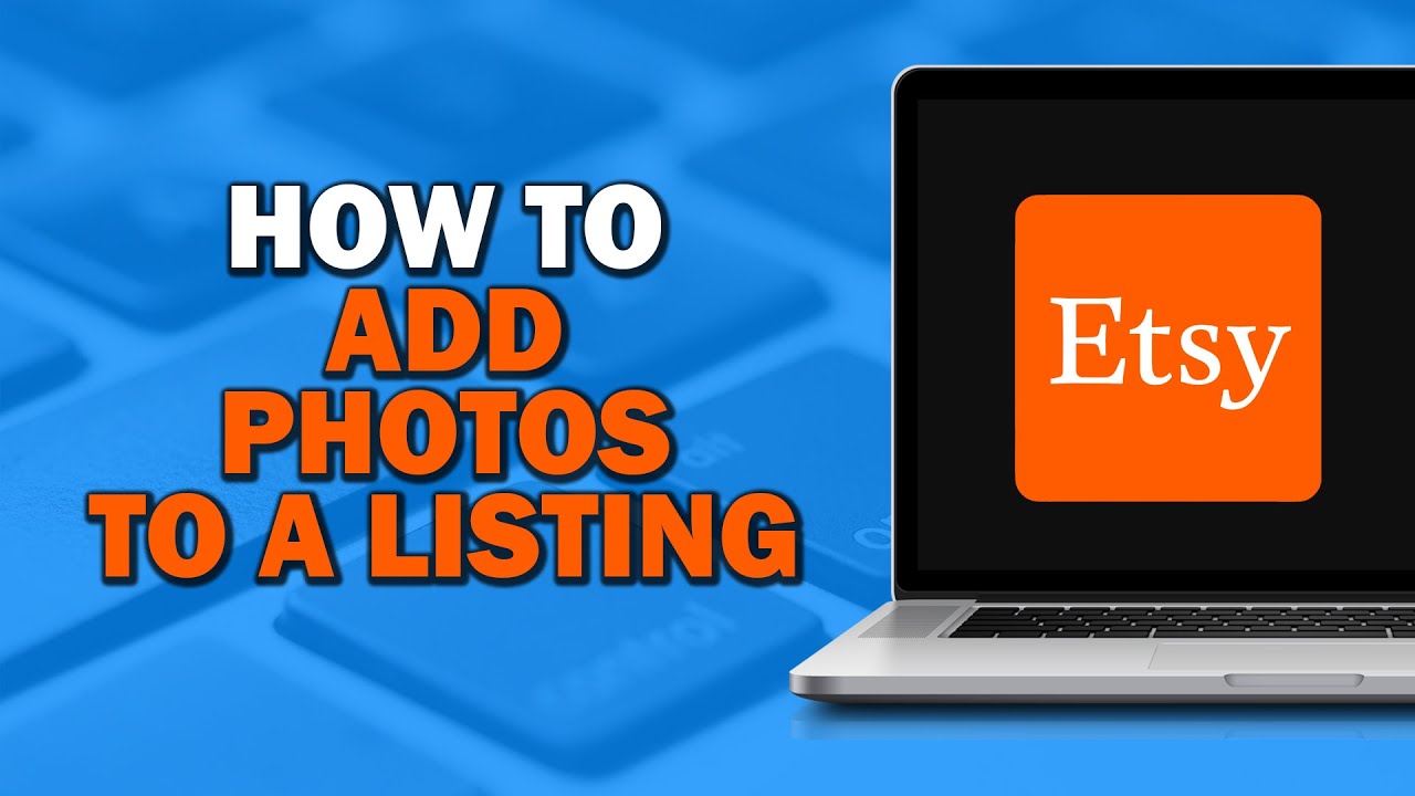How To Add Photos To A Listing On Etsy (Easiest Way) - YouTube