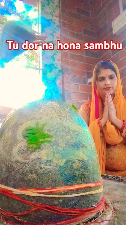 !! Tu dur n hona sabhu mai kisi ka ho na paunga 🙏🪔🌺🌹🌸 jay Shri sambhu #trending #vairalvideo ...