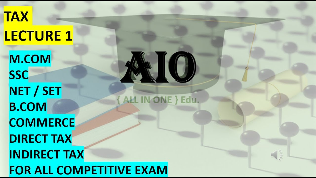 TAX LECTURE 1 - YouTube