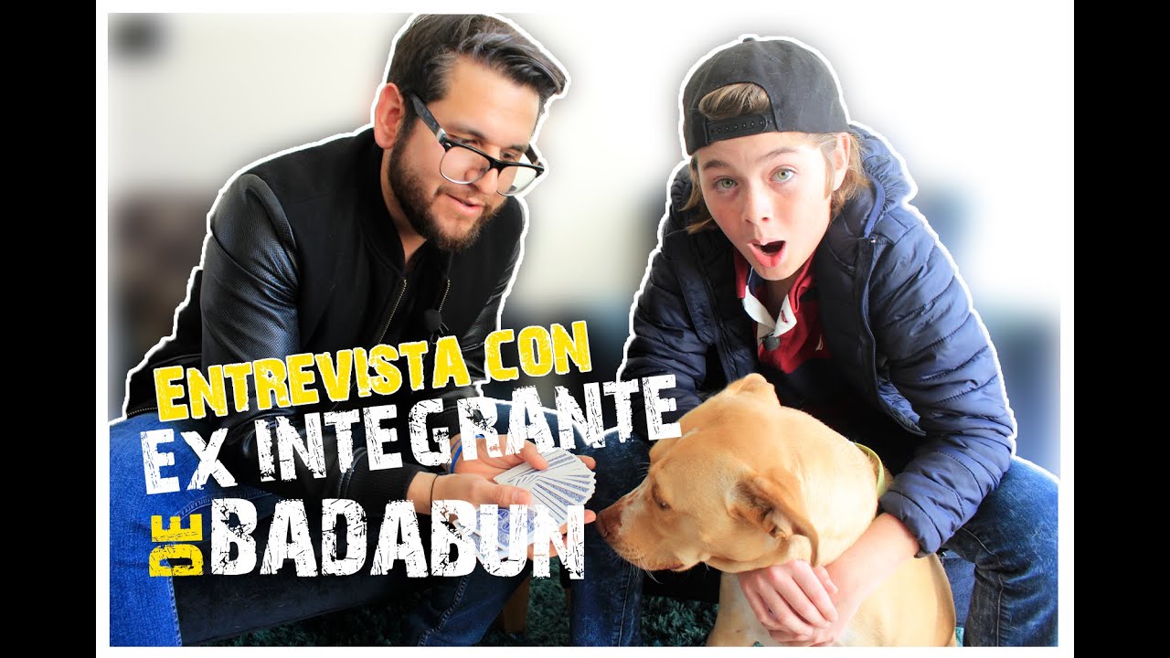 EX INTEGRANTE DE BADABUN / TODO LO QUE NO SABÍAS DEL MAGO - YouTube